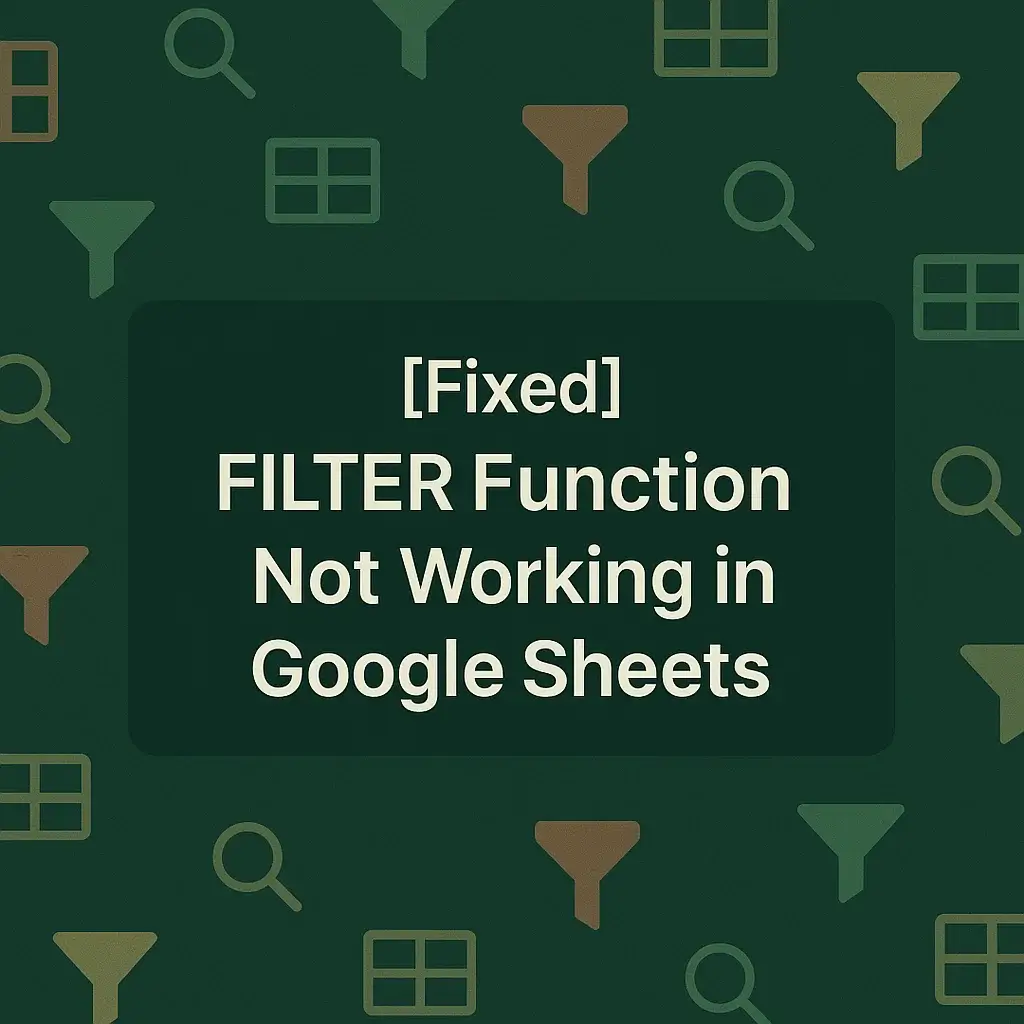 [Fixed] FILTER Function Not Working in Google Sheets - Excel Insider