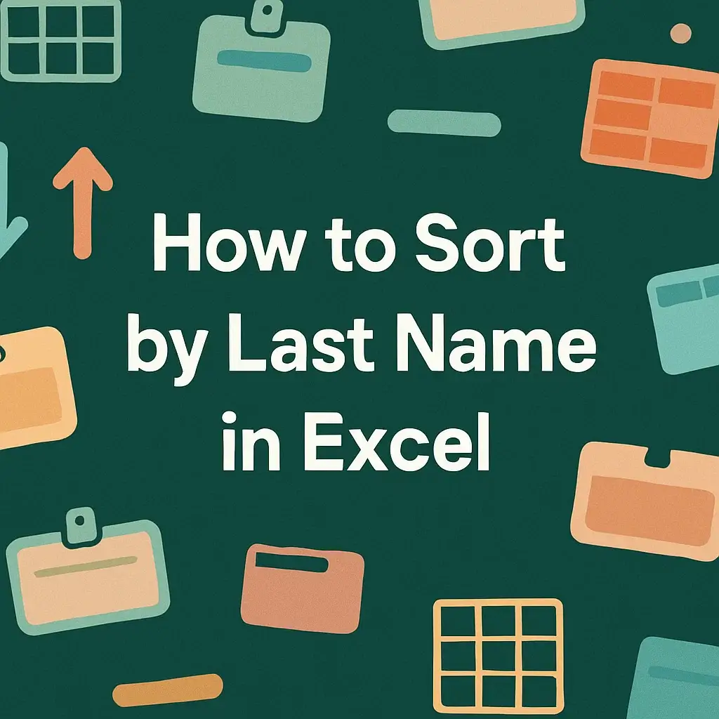 How to Sort by Last Name in Excel (4 Quick Approaches) - Excel Insider