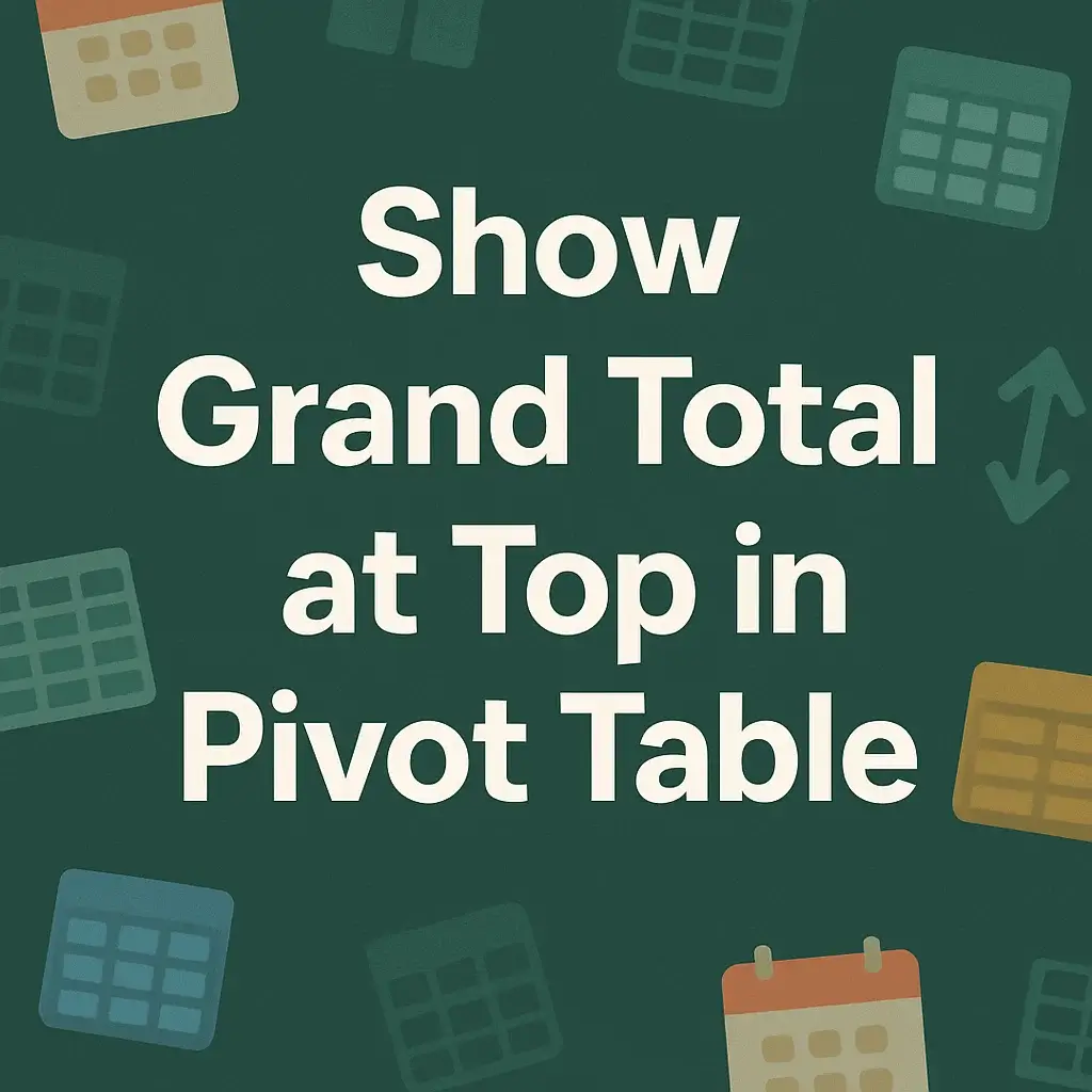 How to Show Grand Total at Top in Excel Pivot Table - Excel Insider