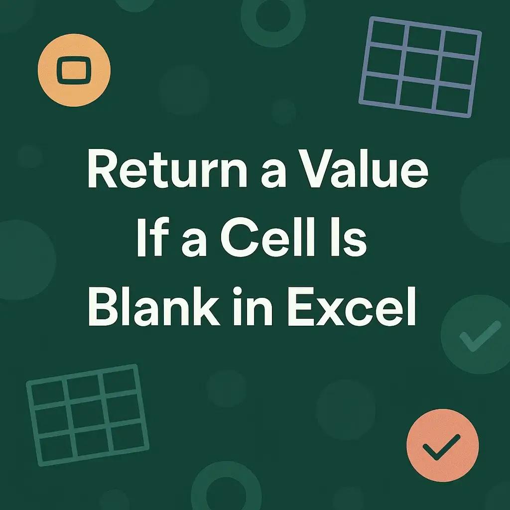 How to Return a Value If a Cell Is Blank in Excel (6 Cases) - Excel Insider