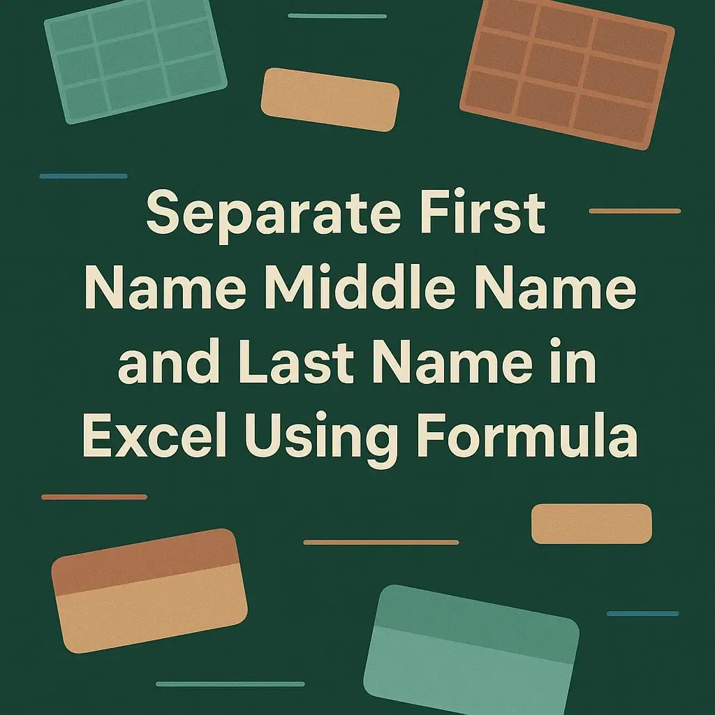 How To Separate First Middle And Last Names Using Excel Formula Excel Insider