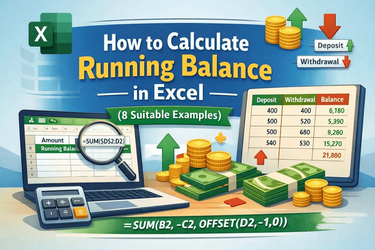 How to Calculate Running Balance in Excel (8 Suitable Examples) - Excel ...