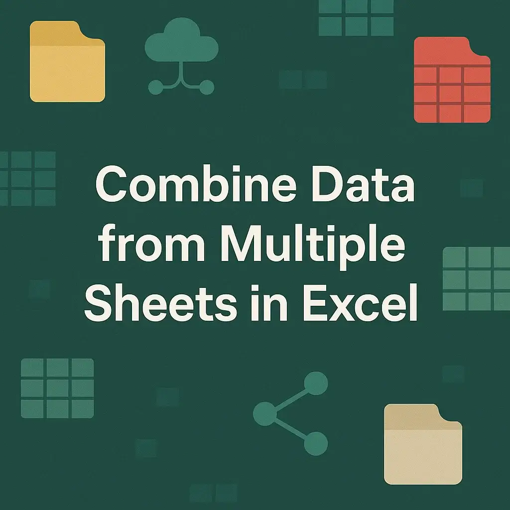 How to Combine Data from Multiple Sheets in Excel (4 Easy Ways) - Excel Insider