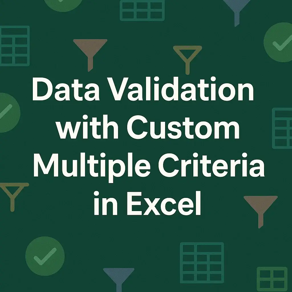 How To Use Data Validation With Custom Multiple Criteria In Excel