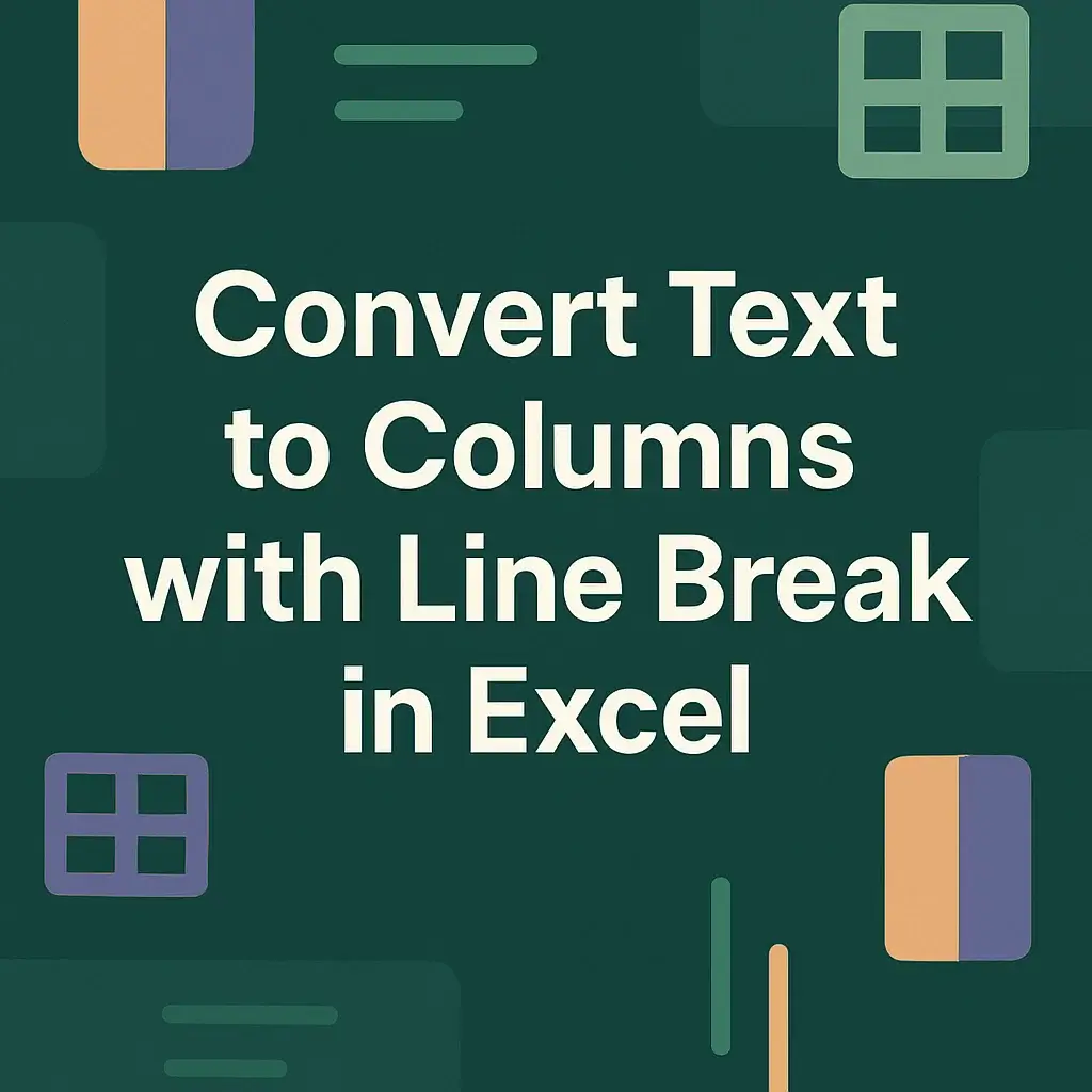 How to Convert Text to Columns with Line Break in Excel - Excel Insider