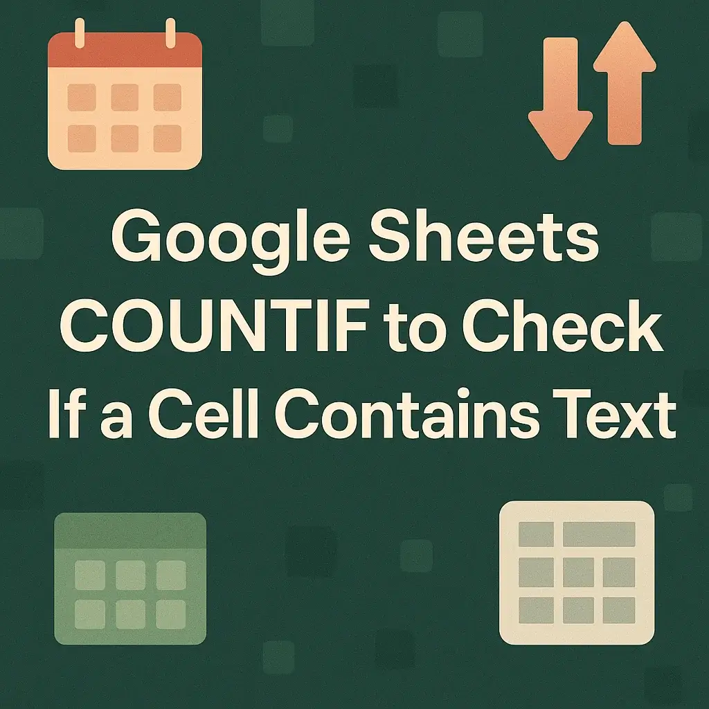 Google Sheets COUNTIF to Check If a Cell Contains Text - Excel Insider