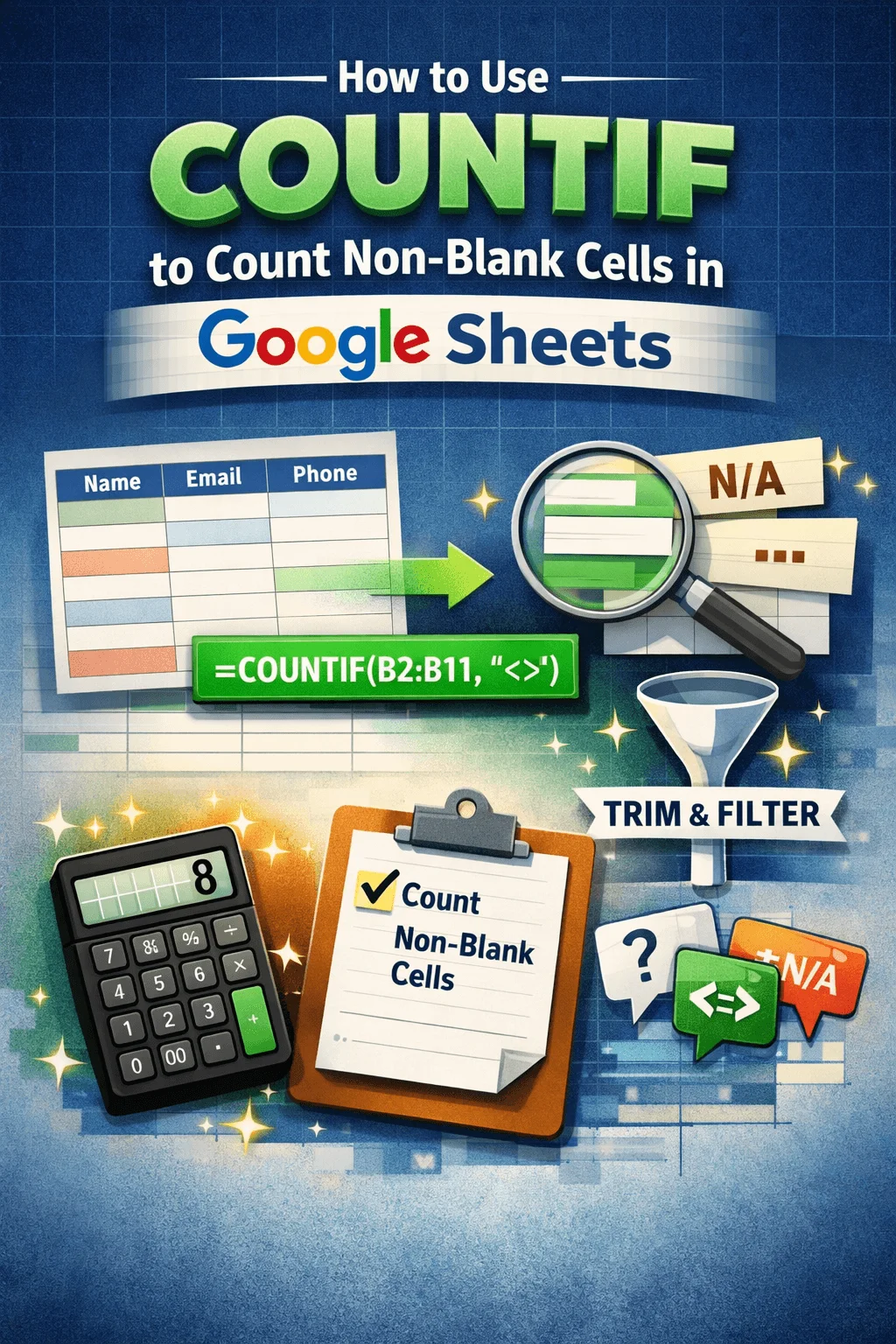 How to Use COUNTIF to Count Non-Blank Cells in Google Sheets - Excel ...