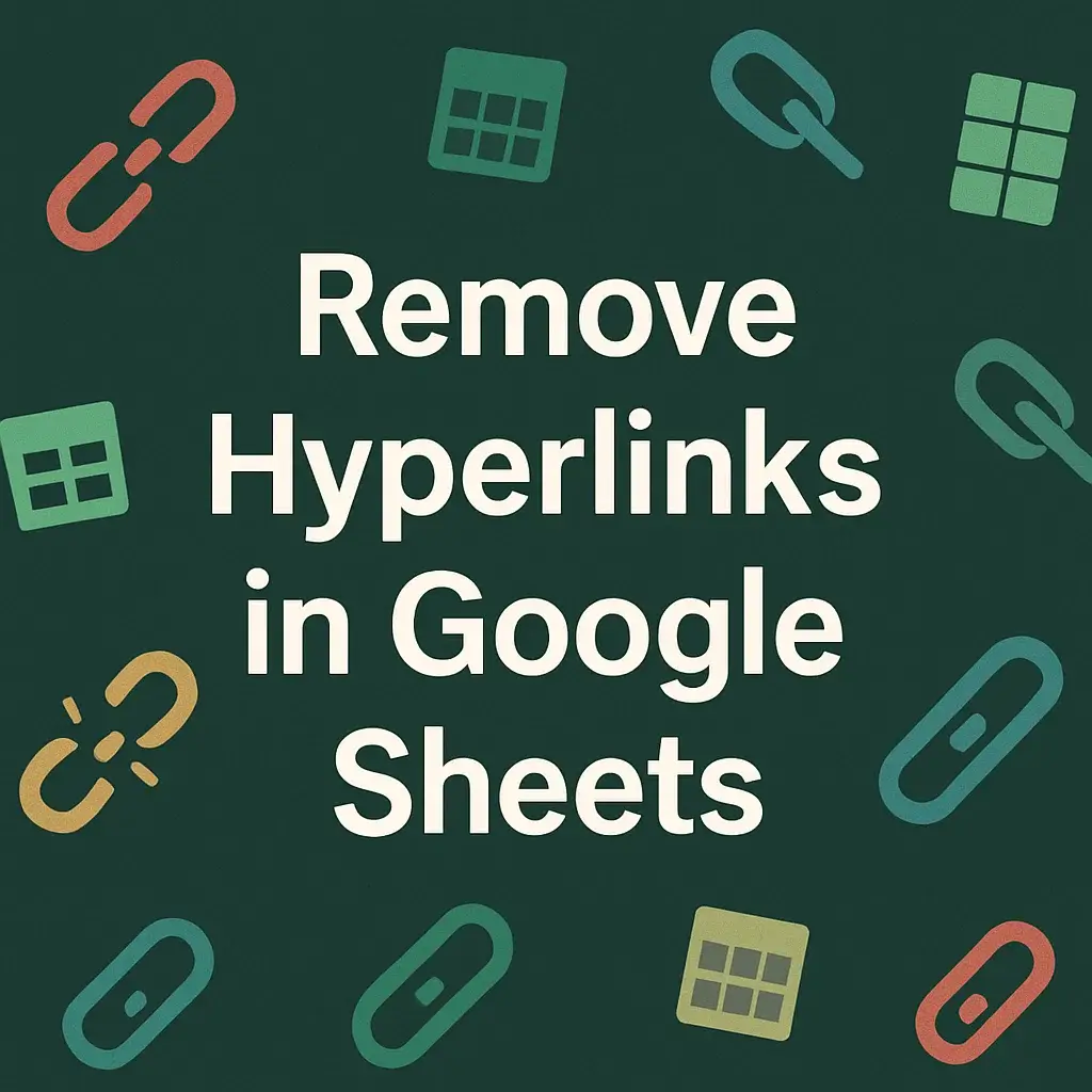How to Remove Hyperlinks in Google Sheets (5 Easy Ways) - Excel Insider