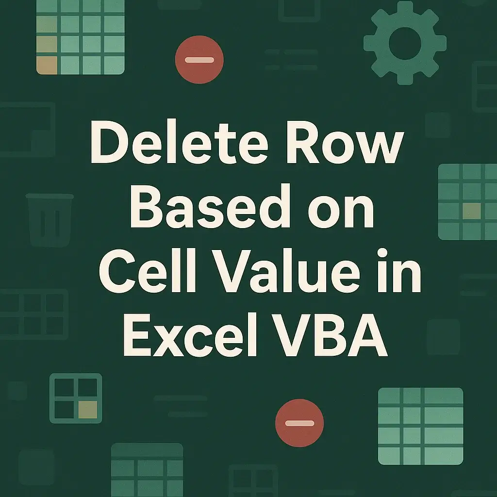 How To Delete Row Based On Cell Value In Excel Vba 7 Methods Excel
