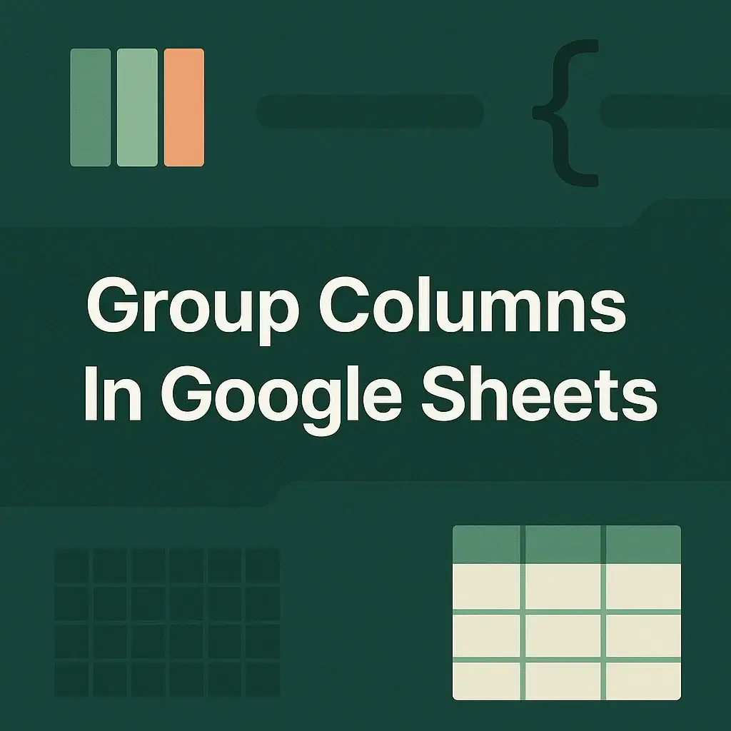How to Group Columns in Google Sheets (Simple & Nested) - Excel Insider