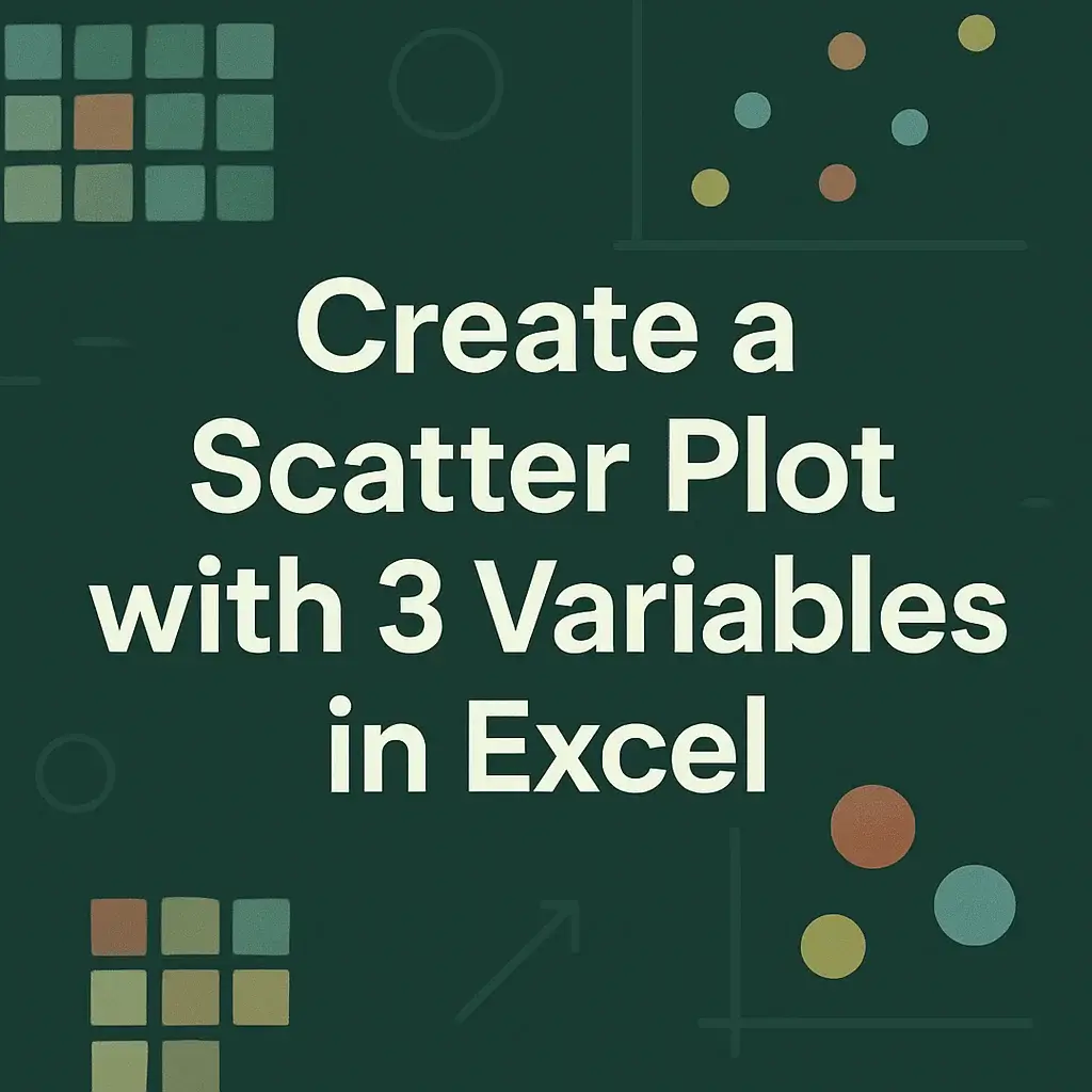 How to Create a Scatter Plot with 3 Variables in Excel - Excel Insider