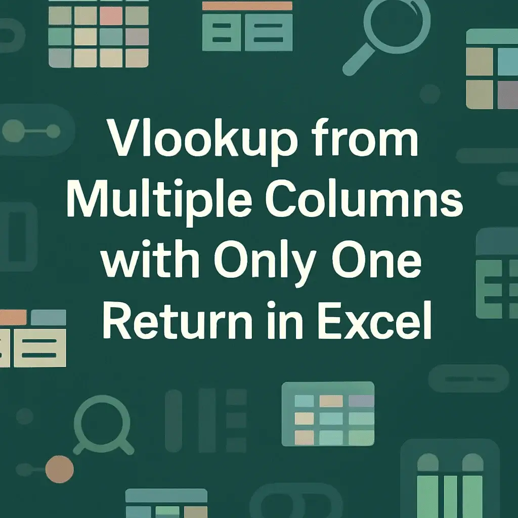 Vlookup from Multiple Columns with Only One Return in Excel - Excel Insider