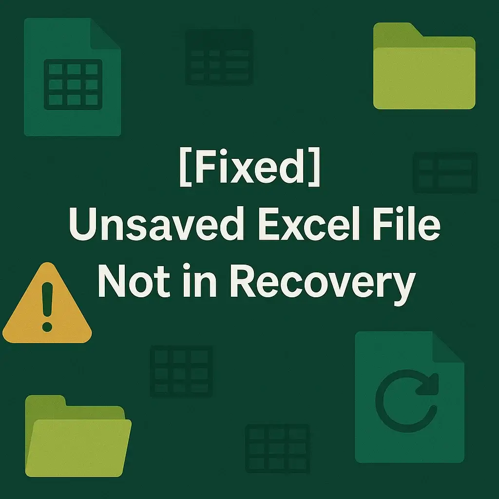 How to Fix Unsaved Excel File Not in Recovery Issue (5 Solutions) - Excel Insider