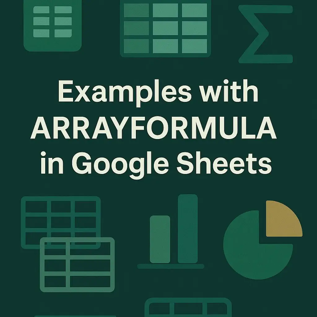 13 Examples with ARRAYFORMULA in Google Sheets - Excel Insider