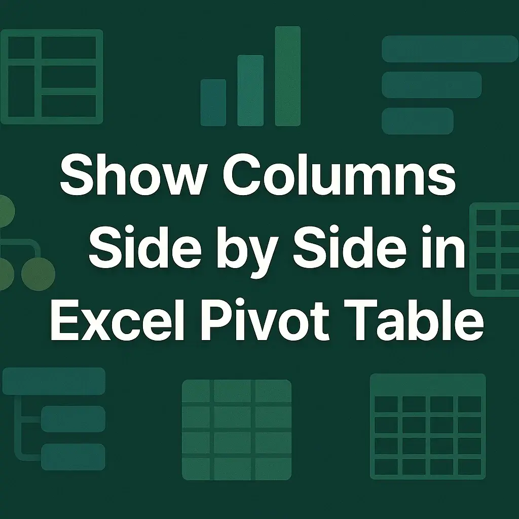 How to Show Columns Side by Side in Excel Pivot Table - Excel Insider