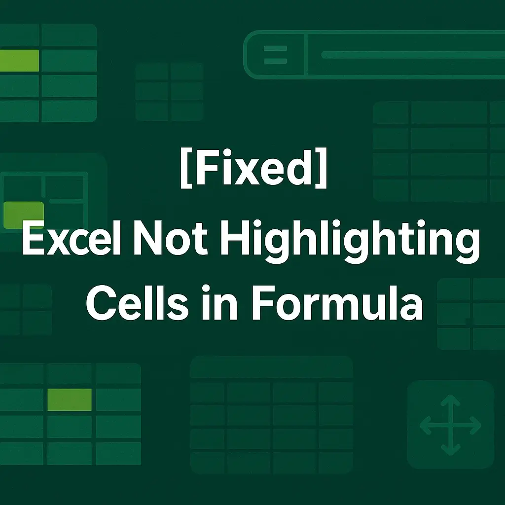 [Fixed] Excel Not Highlighting Cells in Formula - Excel Insider