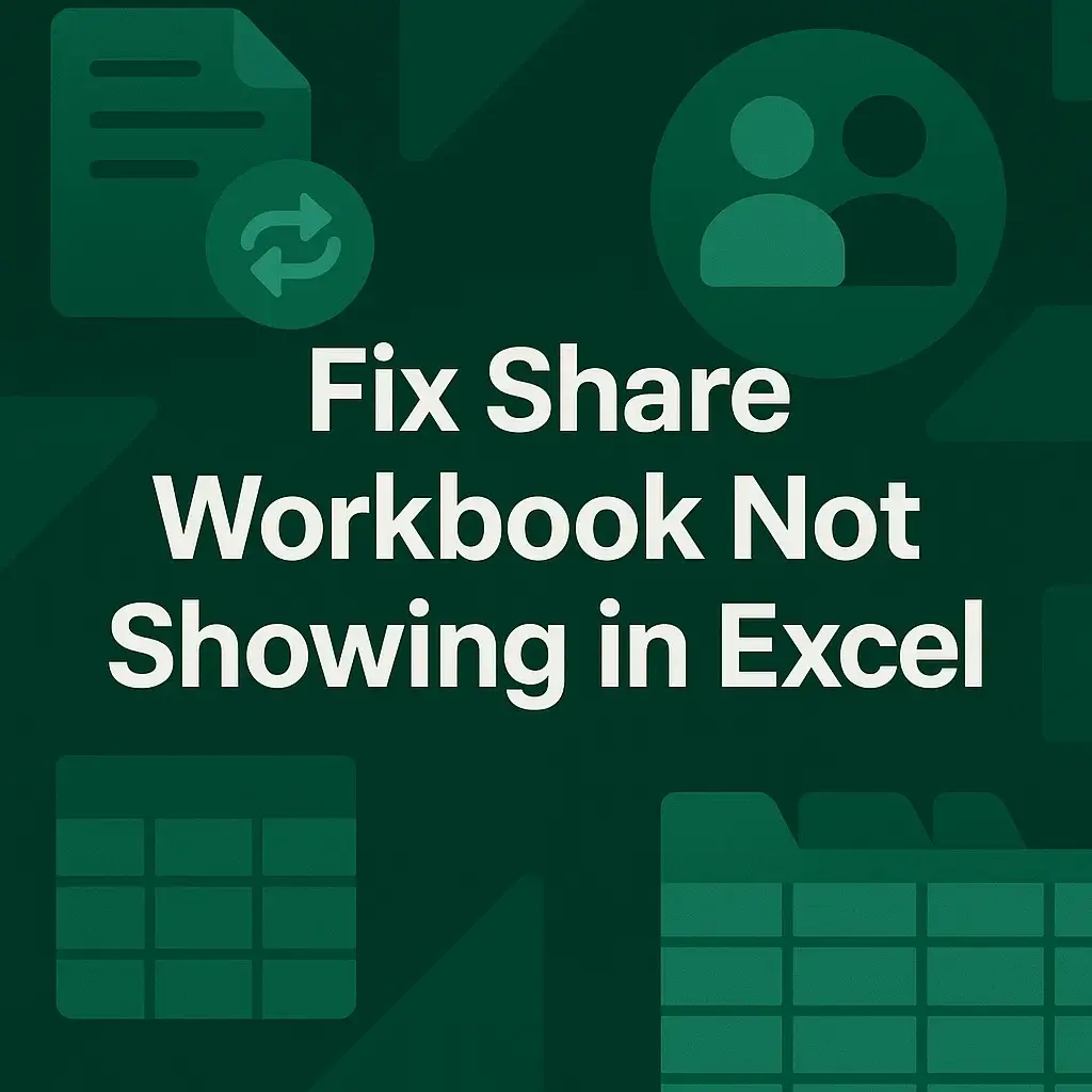 How to Fix Share Workbook Not Showing in Excel - Excel Insider